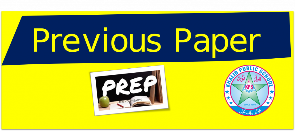 Previous paper class Prep(English) – Khalid Public High School ...